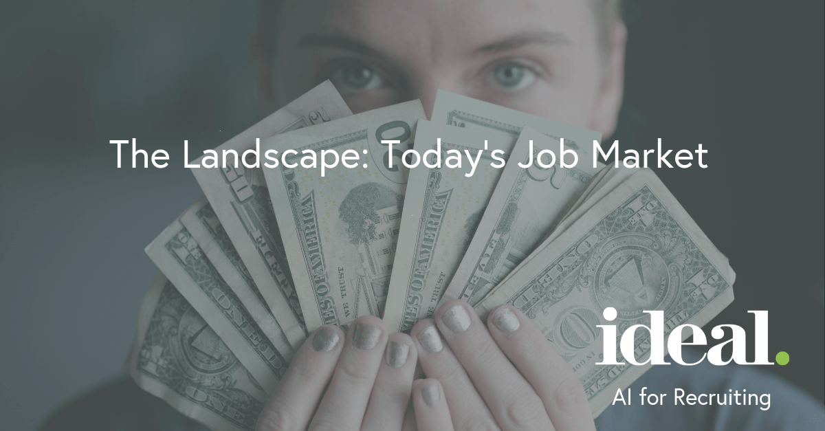 The Landscape: Today's Job Market | Ideal Blog
