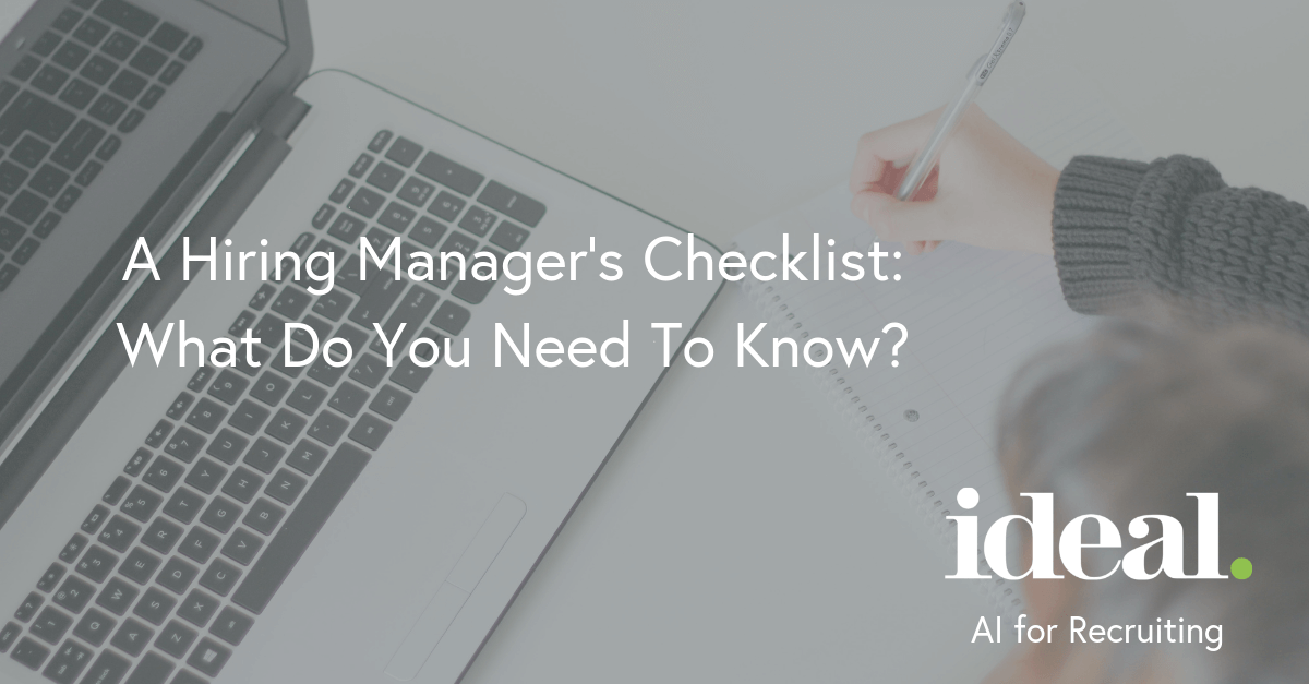A Hiring Manager's Checklist: What Do You Need To Know? | Ideal