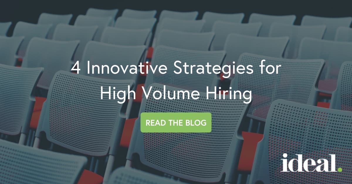 4 Innovative Strategies For High Volume Hiring | Ideal